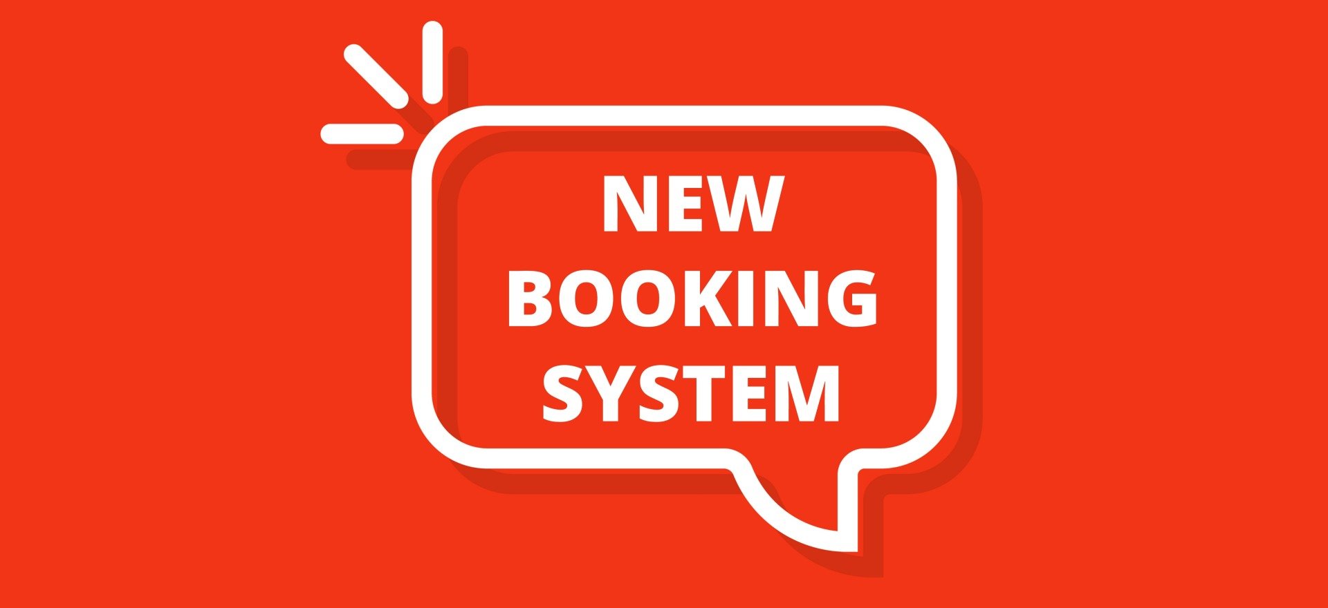Our New Booking System