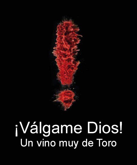 Válgame Dios - Un vino muy de Toro