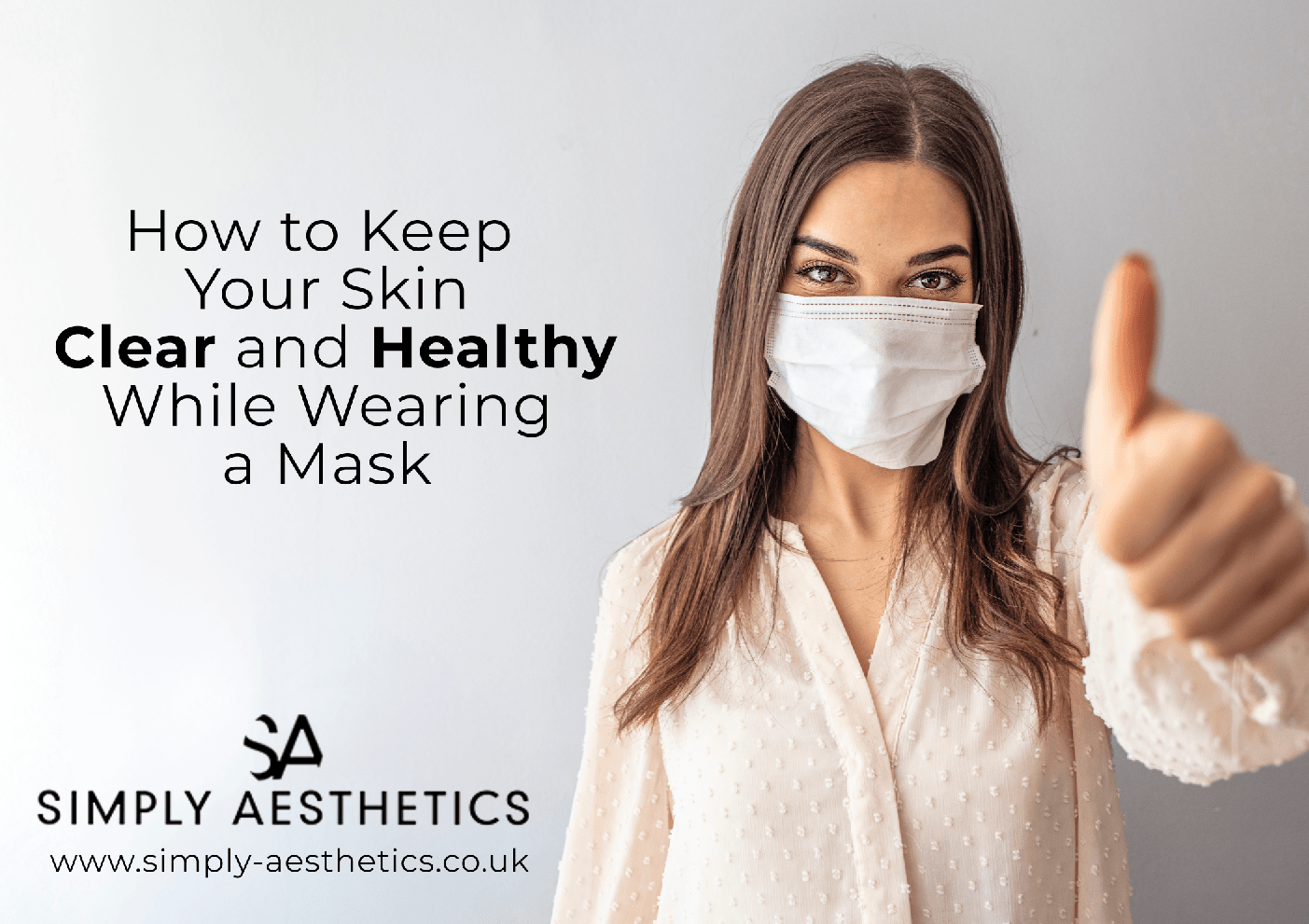 How to keep your skin healthy whilst wearing a mask