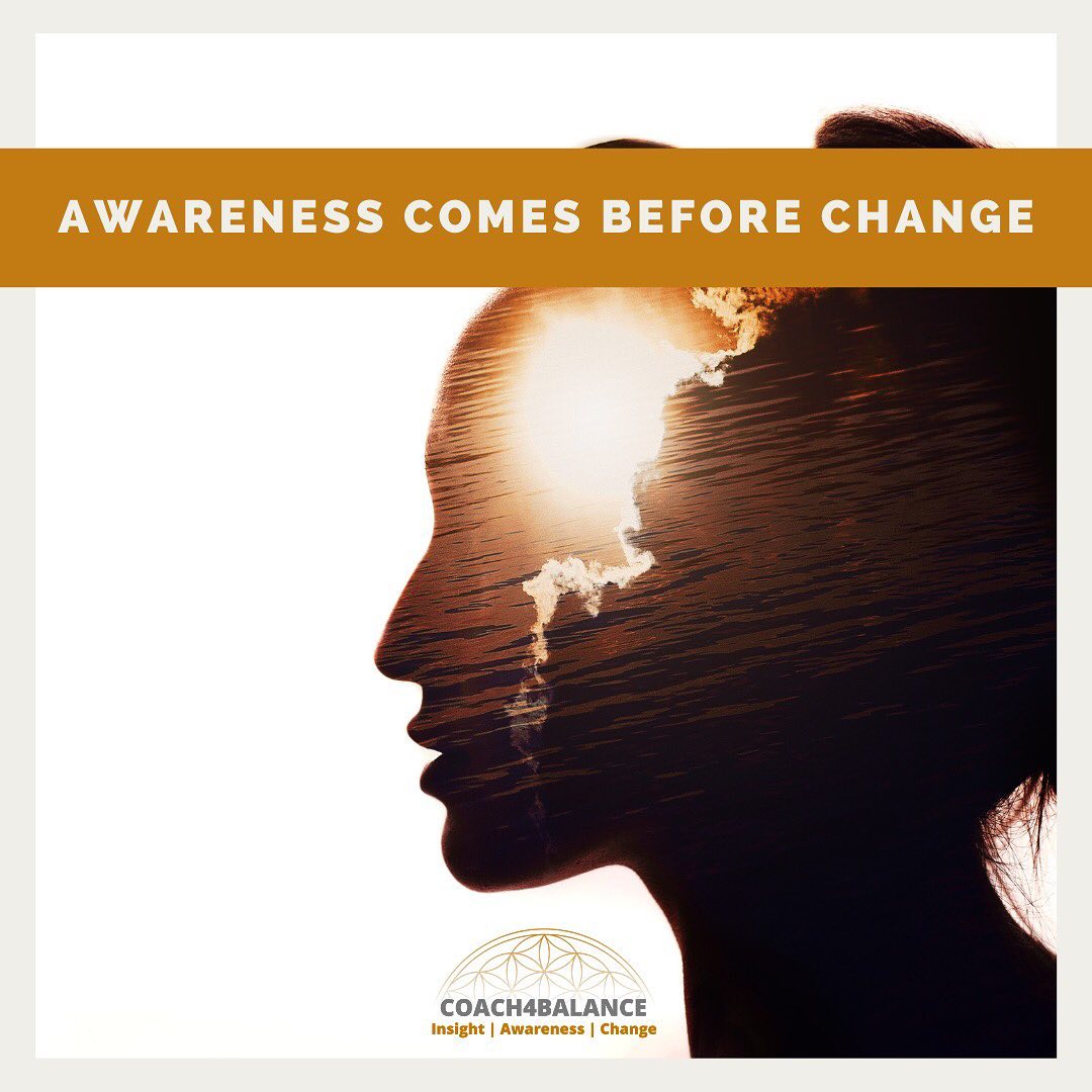 Awareness Comes Before Change