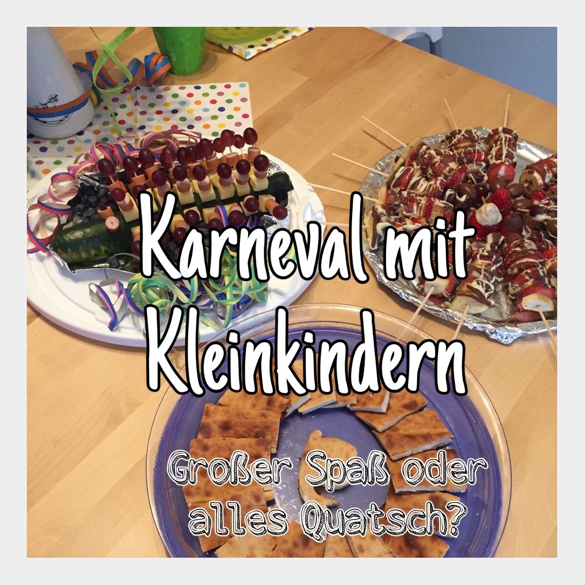 Karnevalsparty oder Faschingsfeier mit Kleinkindern - großer Spaß oder ...