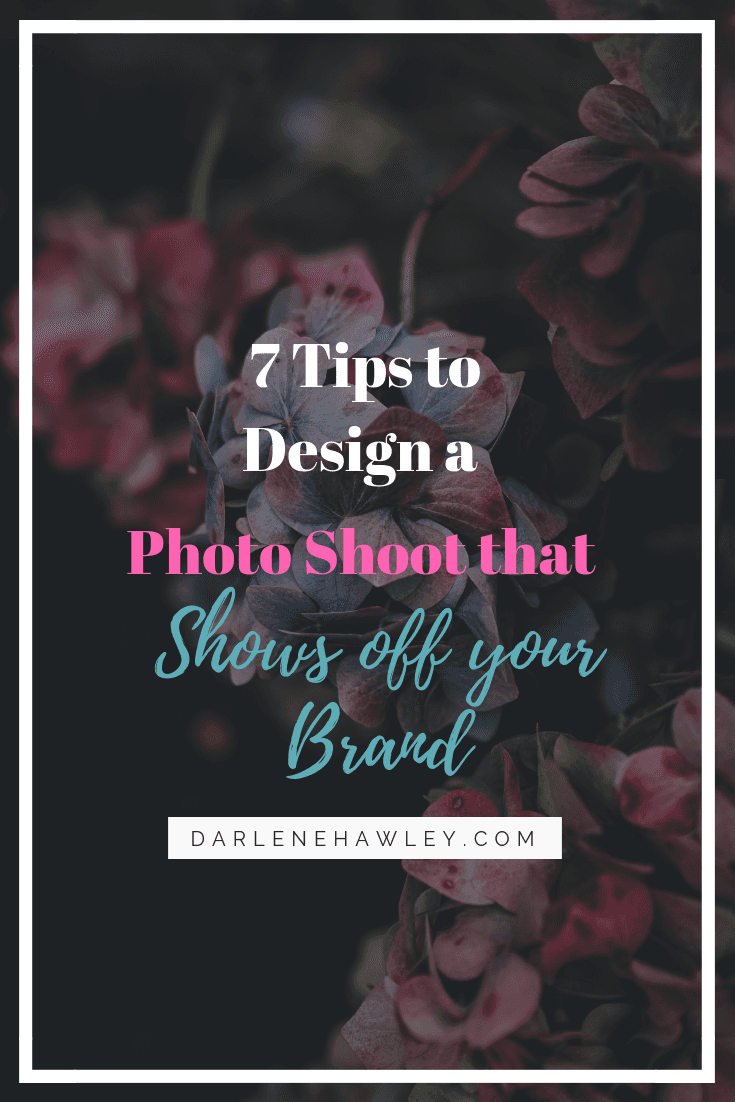 7 Tips to Design a Photo Shoot that shows off your Brand